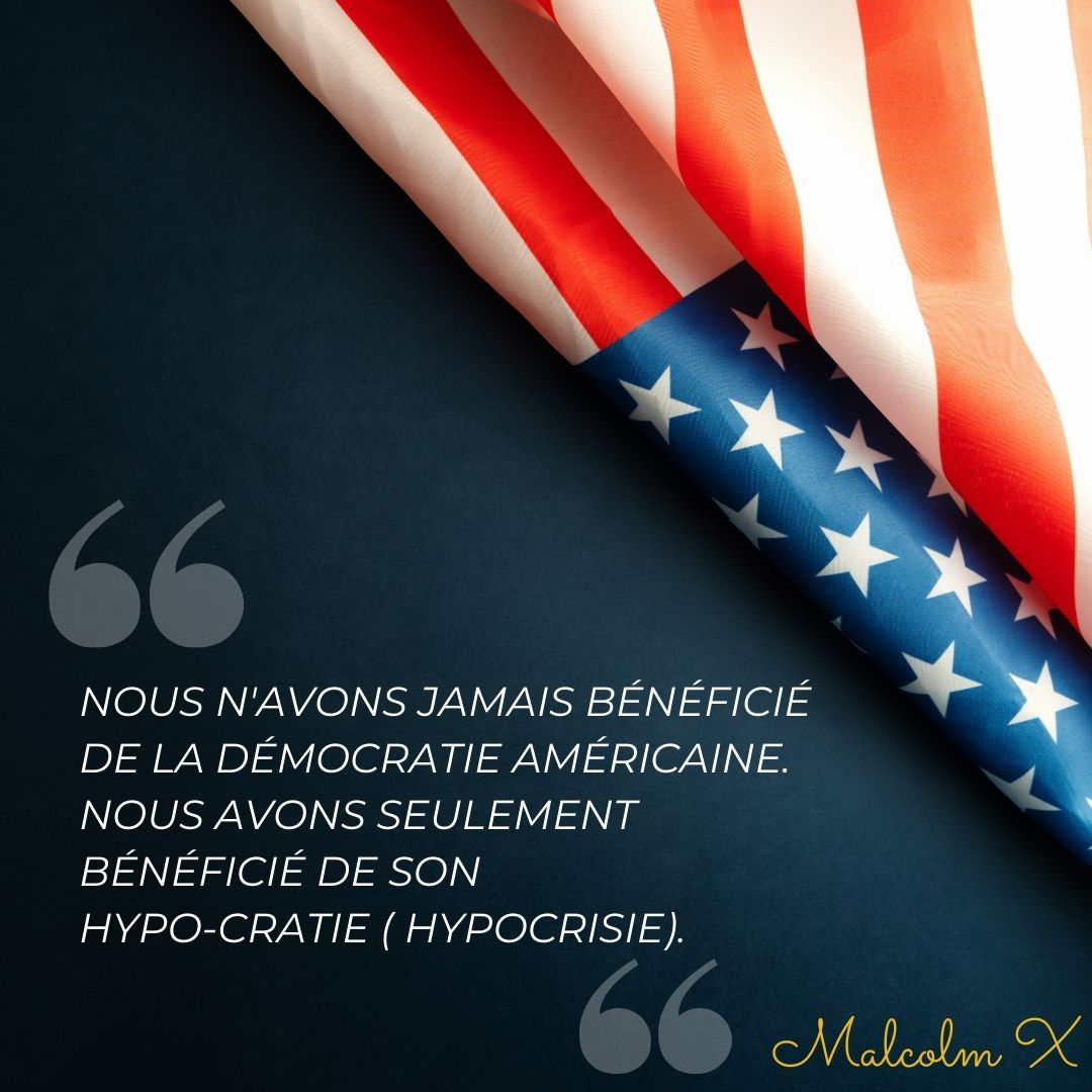 Citation amérique - Citation de Malcolm X